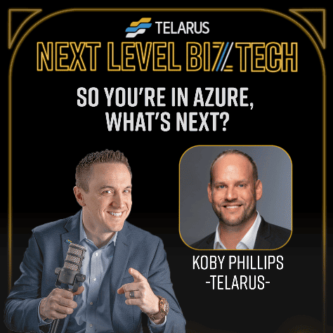 43. So you're in Azure, what's next? With guest Koby Phillips | Telarus