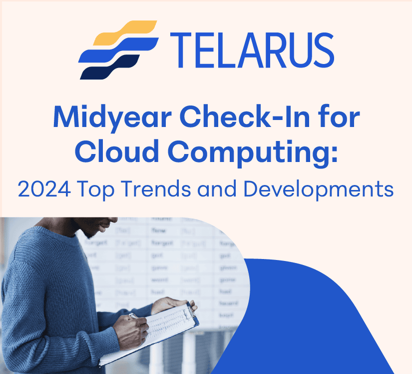 Midyear Check-In for Cloud: 2024 Top Trends and Developments - Telarus