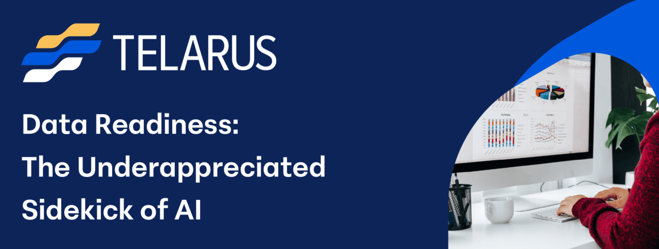 Data Readiness: The Underappreciated Sidekick of AI - Telarus