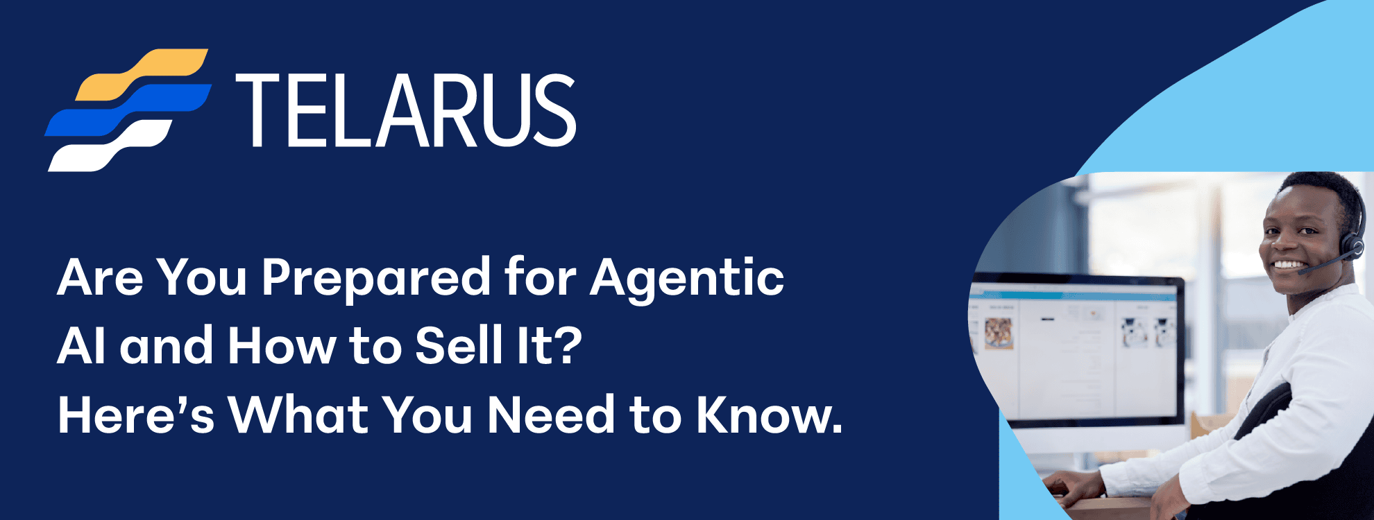 Are You Prepared for Agentic AI and How to Sell It? Here's What You Need to Know. - Telarus